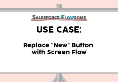 Salesforce Flowsome! - An Easy Flow Guide For Admins